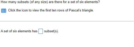Solved How many subsets (of any size) are there for a set of | Chegg.com