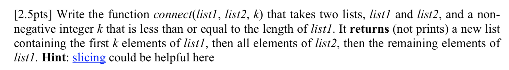 Solved 25pts Write The Function Connectlistl List2 K