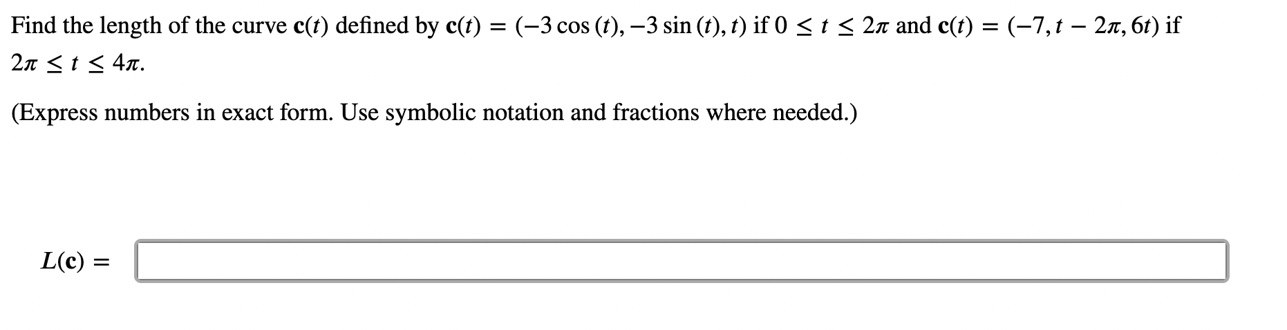 Solved Find the length of the curve c(t) defined by | Chegg.com