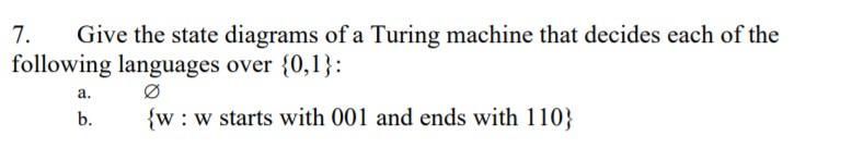 Solved 7. Give the state diagrams of a Turing machine that | Chegg.com