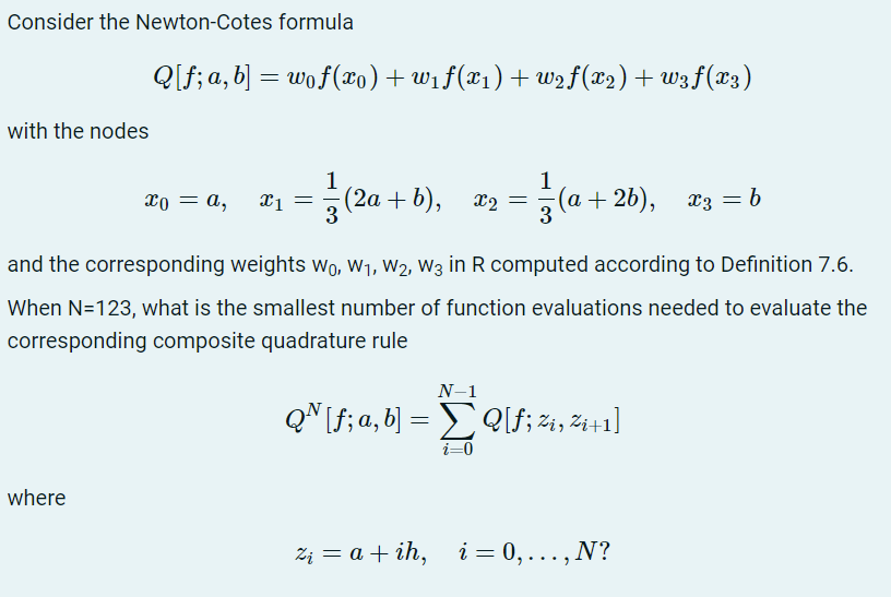 Solved Consider the Newton-Cotes formula Q[f;a,b] = wof(x0) | Chegg.com