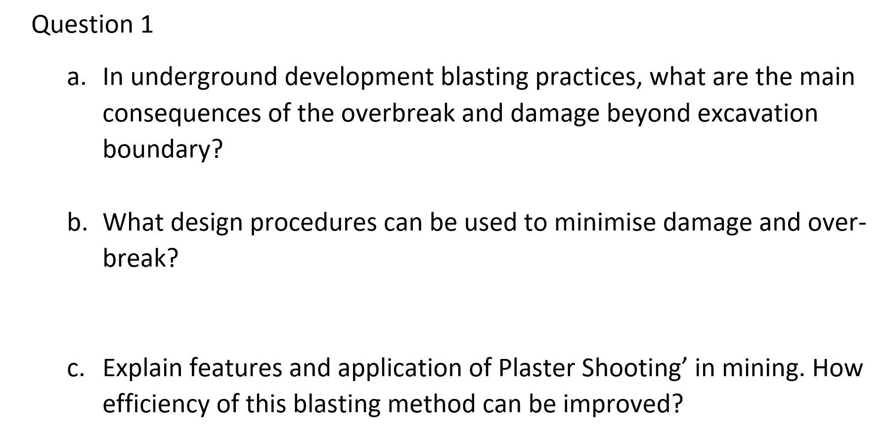 Solved Question 1 a. In underground development blasting | Chegg.com
