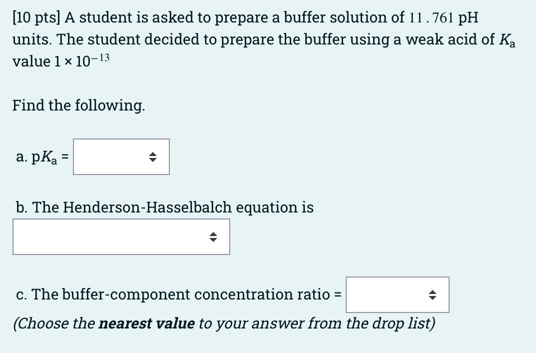 Solved [10 pts] A student is asked to prepare a buffer | Chegg.com