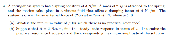 Solved 4. A spring-mass system has a spring constant of 3 | Chegg.com