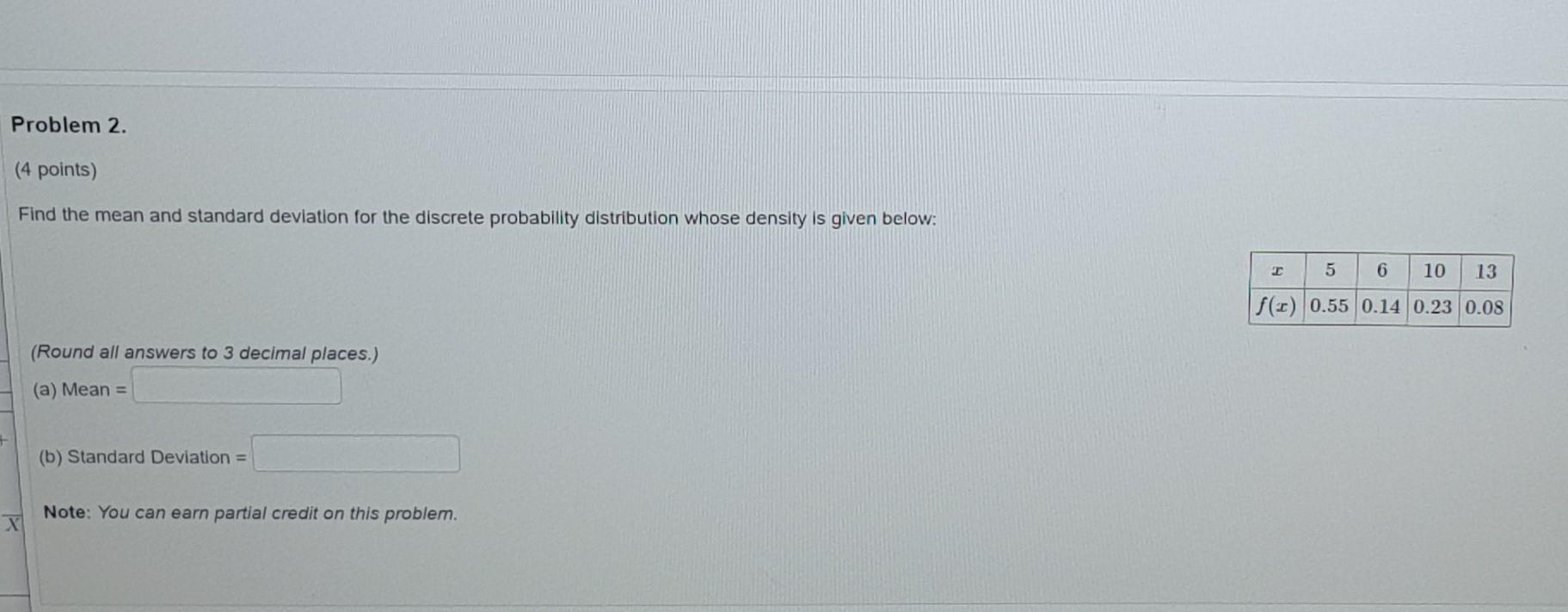 Solved Problem 2. (4 points) Find the mean and standard | Chegg.com