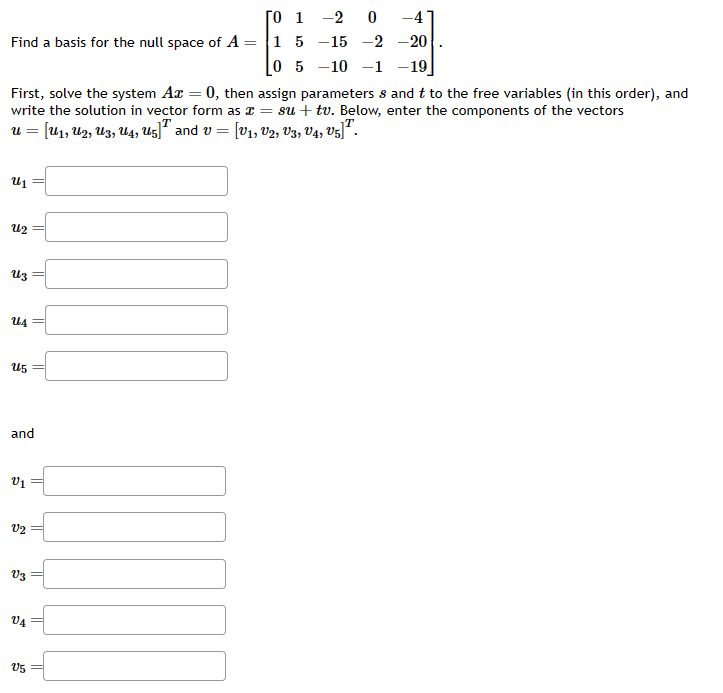Solved Find a basis for the null space of | Chegg.com