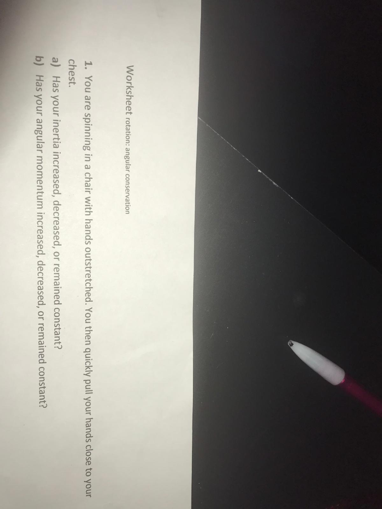 Solved Worksheet rotation: angular conservation 1. You are | Chegg.com