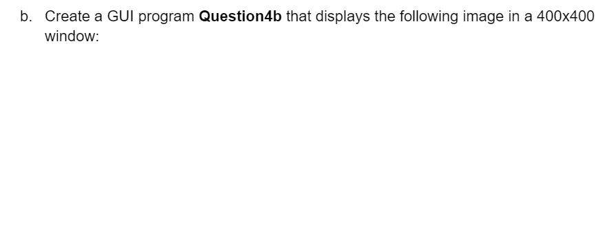Solved Question 4 (40 pts): GUI Programming a. Create a GUI | Chegg.com Solved Question 4 (40 pts): GUI Programming a. Create a GUI | Chegg.com