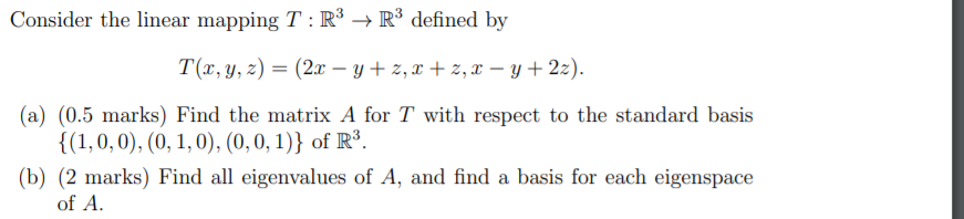 Solved Consider the linear mapping T : R3 R3 defined by : | Chegg.com