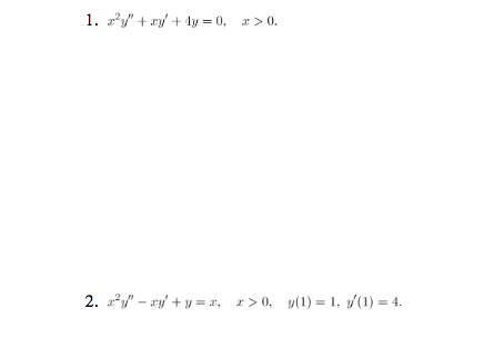 Solved 1. ?y + xy + y = 0, 1 >0. 2. a?y/' - xy + y=0, 2>0, | Chegg.com