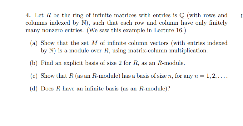 Solved 4. Let R be the ring of infinite matrices with | Chegg.com