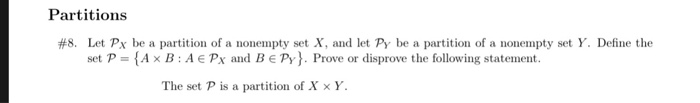 Solved Partitions #8. Let PX be a partition of a nonempty | Chegg.com