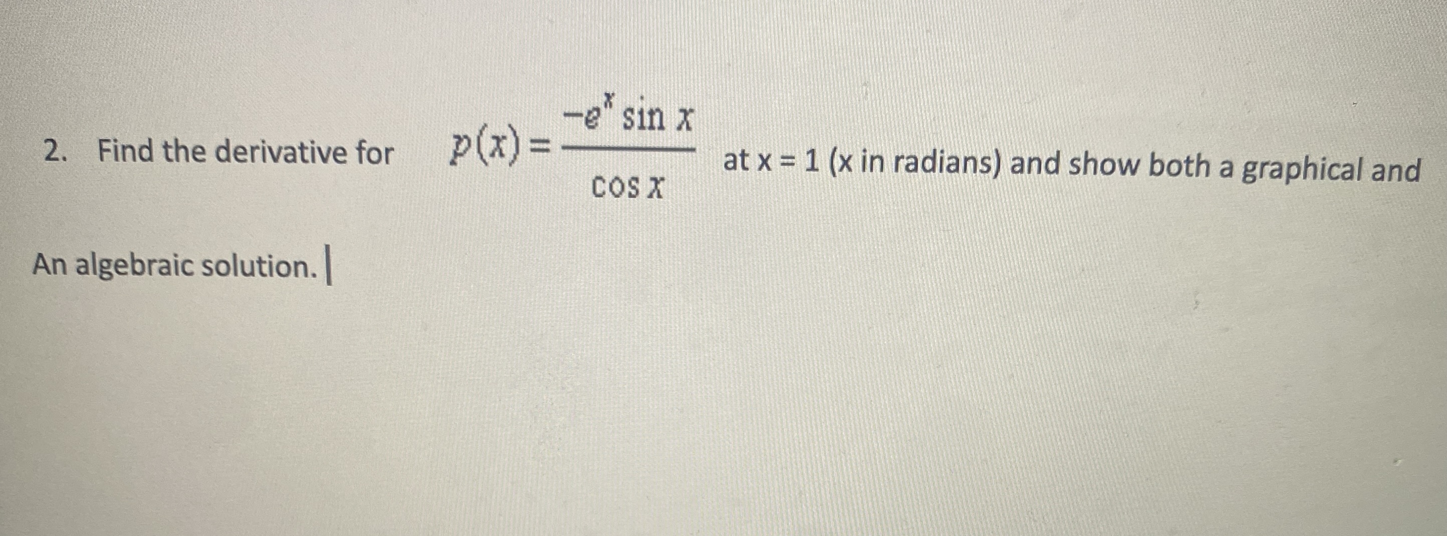 Solved Find the derivative for p(x)=-exsinxcosx ﻿at x=1 ( x | Chegg.com