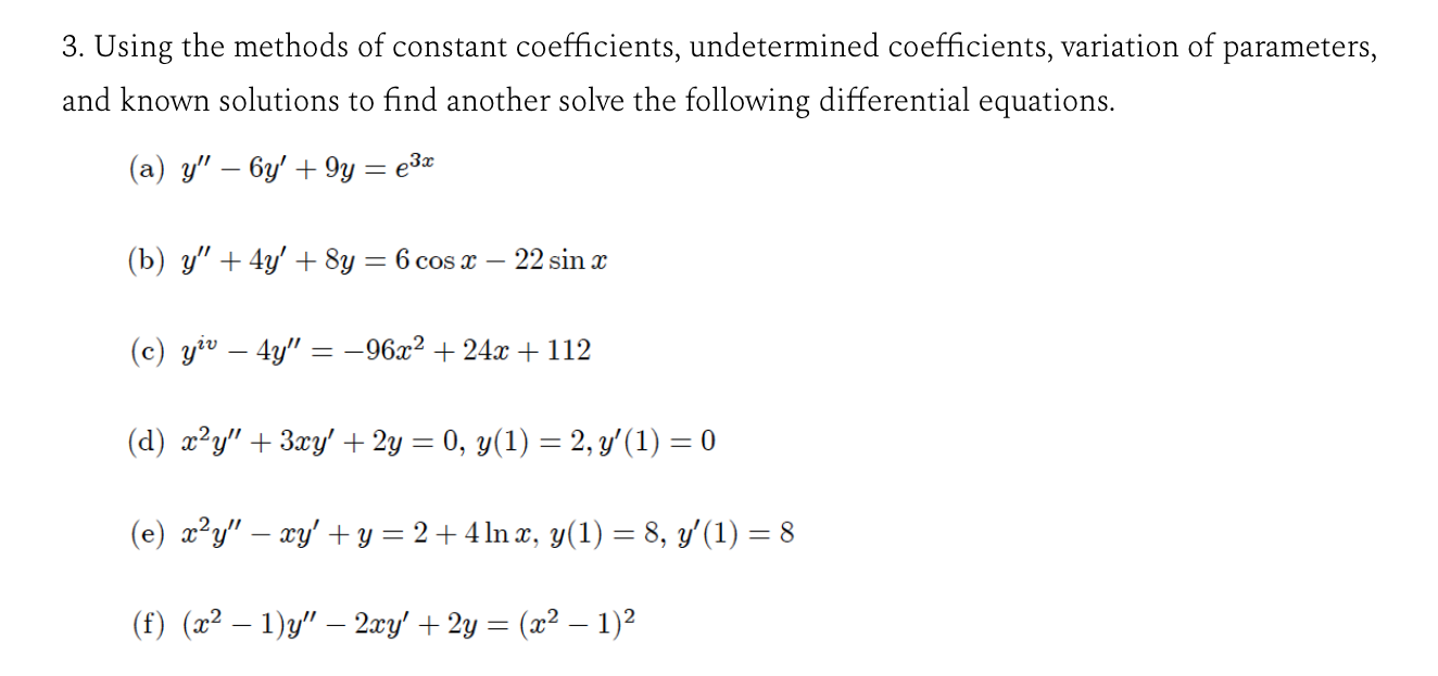 Solved 3. Using the methods of constant coefficients, | Chegg.com