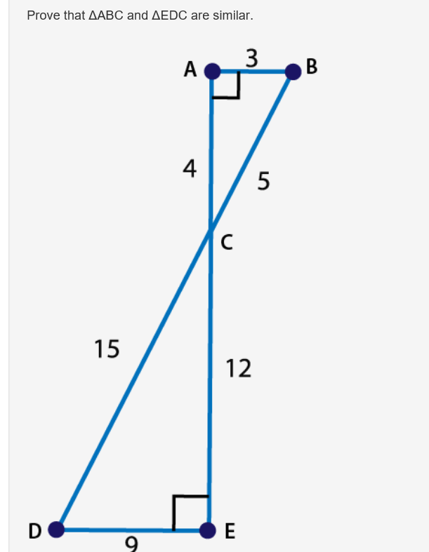 Solved Prove that AABC and AEDC are similar. 3 B 5 12 9 | Chegg.com