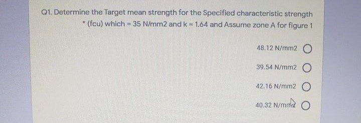 Solved Q1. Determine the Target mean strength for the | Chegg.com