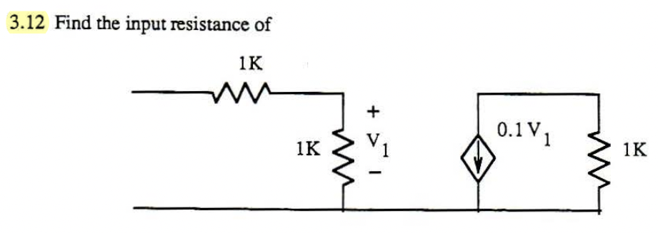 Solved 3.12 Find the input resistance of 1K w + 0.1V 1K W 3 | Chegg.com