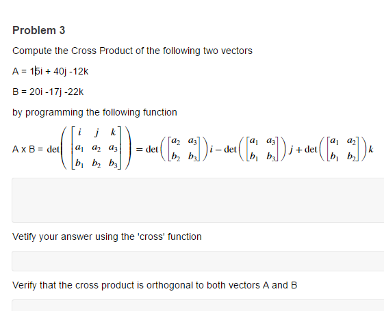 Solved Problem 3 Compute the Cross Product of the following | Chegg.com
