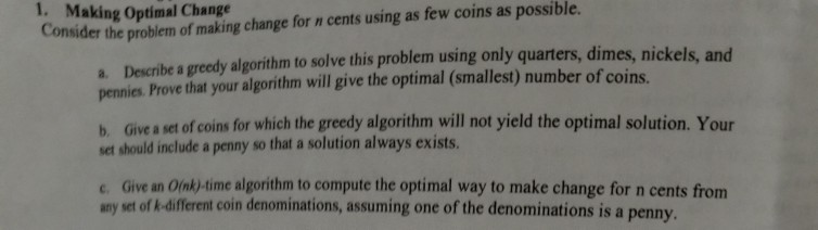 Solved 1. Making Optimal Change Consider the problem of | Chegg.com