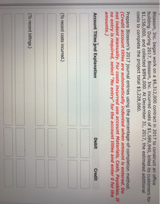 Solved Blossom, Inc. began work on a $6,312,000 contract in | Chegg.com