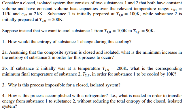Solved Consider a closed, isolated system that consists of | Chegg.com