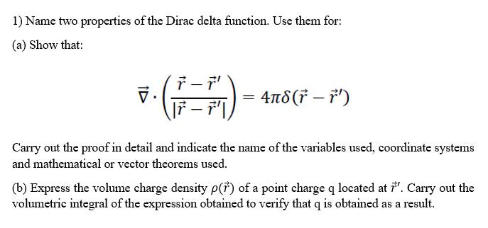 Solved 1) Name two properties of the Dirac delta function. | Chegg.com