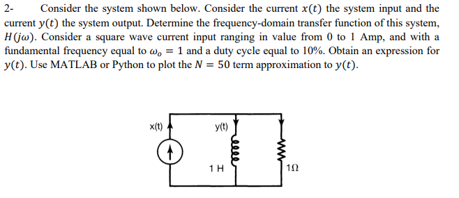 Solved 2- Consider the system shown below. Consider the | Chegg.com