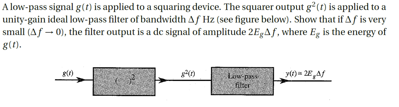 Solved A low-pass signal g(t) is applied to a squaring | Chegg.com