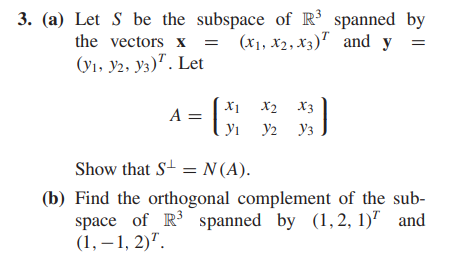 Solved 3. (a) Let S be the subspace of R3 spanned by the | Chegg.com