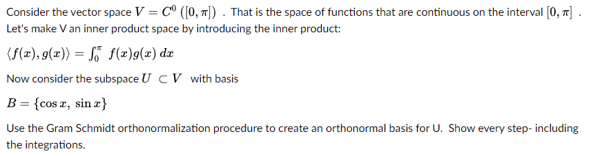 Solved Consider the vector space V=C0([0,π]). That is the | Chegg.com