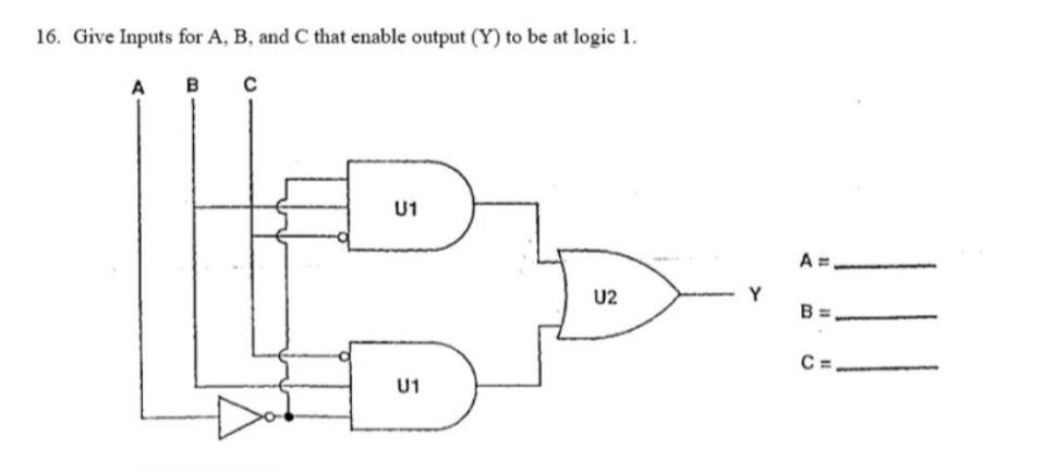 Solved 16. Give Inputs for A,B, and C that enable output (Y) | Chegg.com