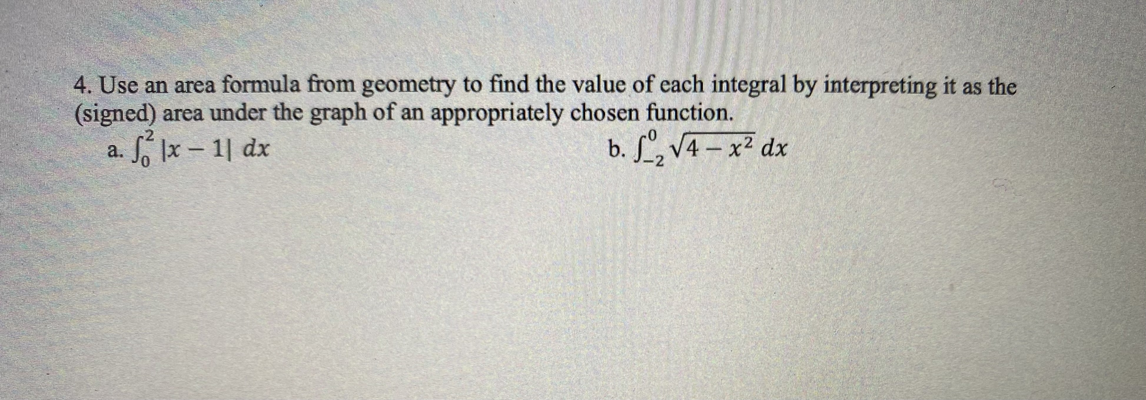 Solved 4. Use an area formula from geometry to find the | Chegg.com