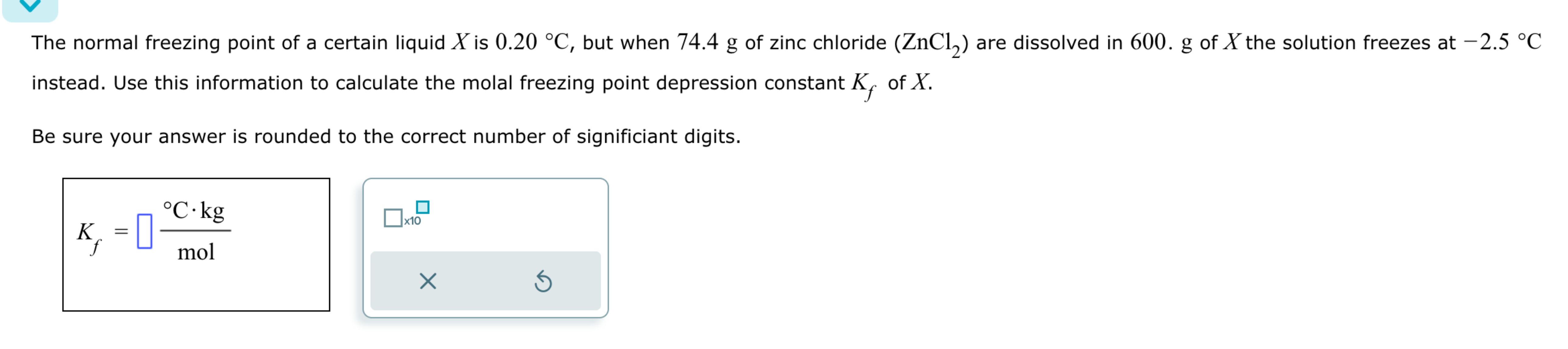 Solved The normal freezing point of a certain liquid x ﻿is | Chegg.com
