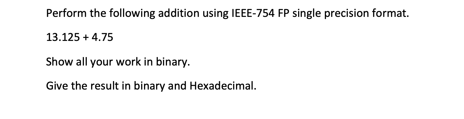 Solved Perform The Following Addition Using Ieee 754 Fp