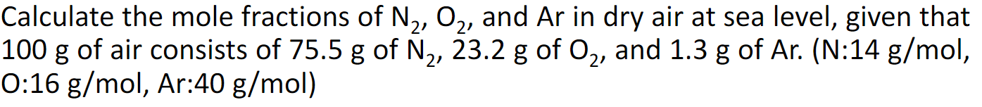 Solved Calculate the mole fractions of N2,O2, ﻿and Ar ﻿in | Chegg.com