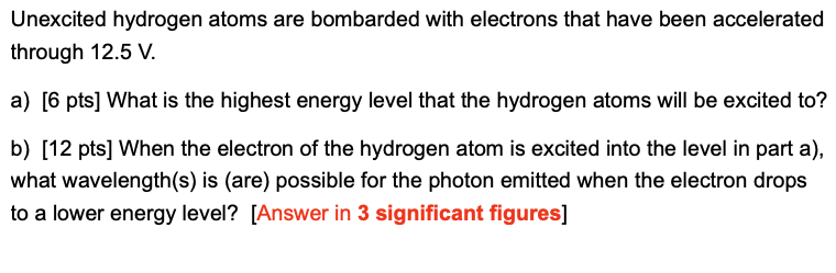 Solved Unexcited hydrogen atoms are bombarded with electrons | Chegg.com