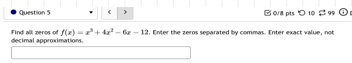 Solved Find all zeros of f(x)=x3+4x2−6x−12. Enter the zeros | Chegg.com