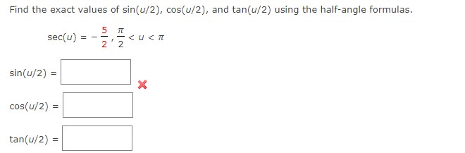 Solved Find the exact values of sin(u2),cos(u2), ﻿and | Chegg.com