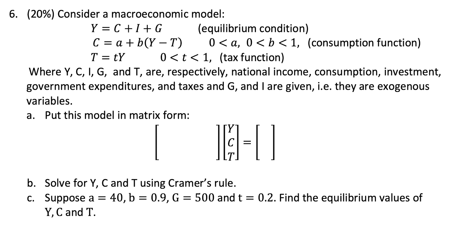 Solved 6. (20\%) Consider a macroeconomic model: Where | Chegg.com
