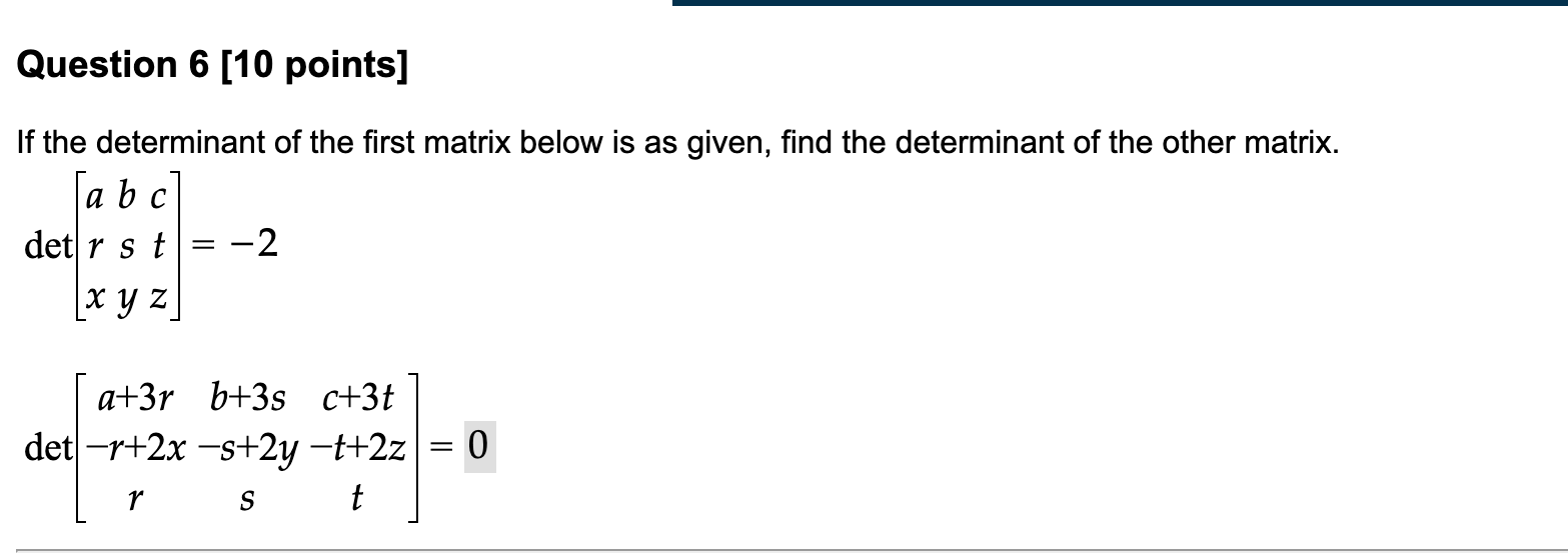 Solved If the determinant of the first matrix below is as | Chegg.com