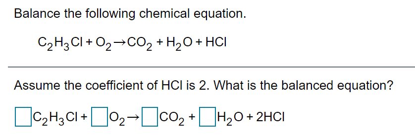 Solved Balance the following chemical equation. C2H3Cl + | Chegg.com