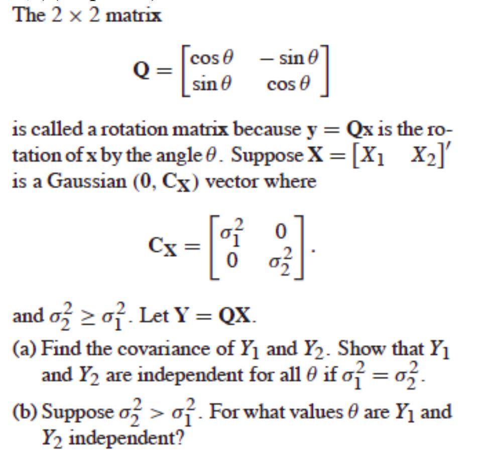 Solved The 2 x 2 matrix cos - sin sin e cos is called a | Chegg.com