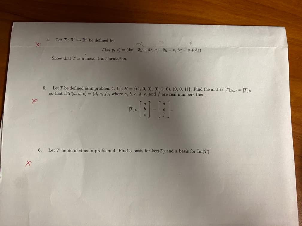 Solved 4. Let T:R3 R3 be defined by T'(ar, y, ) = (4x - 3y + | Chegg.com