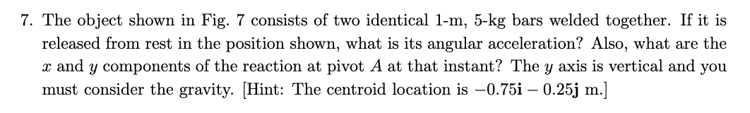 Solved Figure 7: Rotation of an angle bracket7. The object | Chegg.com