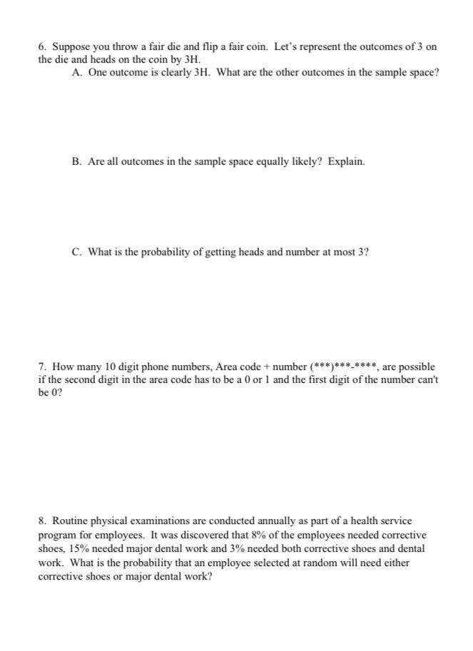Solved 6. Suppose you throw a fair die and flip a fair coin. | Chegg.com