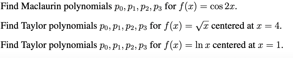 Solved Find Maclaurin polynomials p0,p1,p2,p3 for | Chegg.com