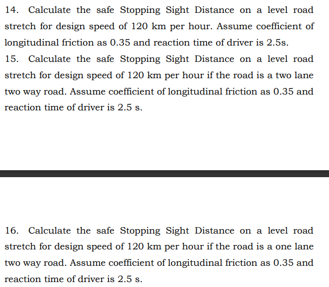 Solved 14. Calculate the safe Stopping Sight Distance on a | Chegg.com