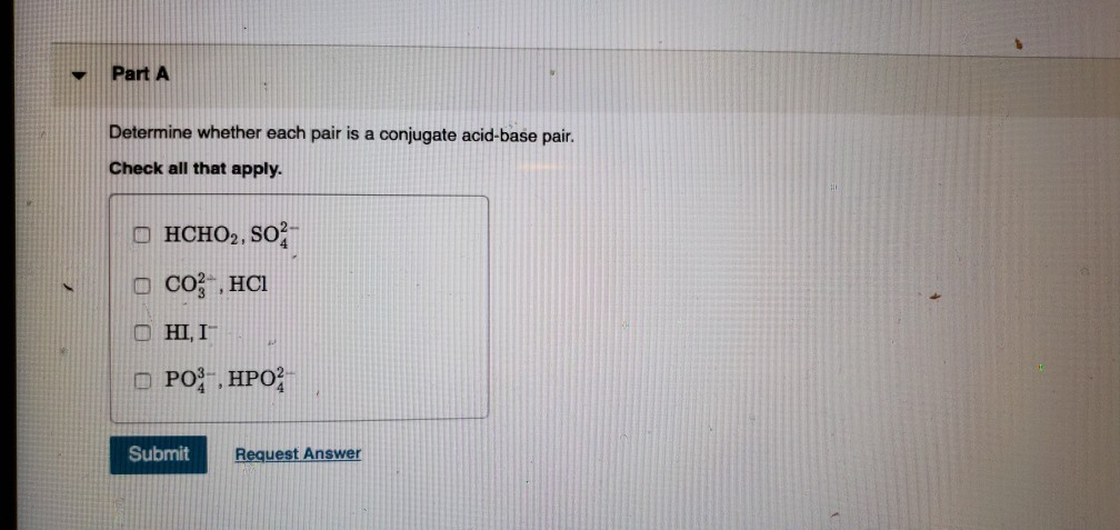 Solved Part A Determine whether each pair is a conjugate | Chegg.com