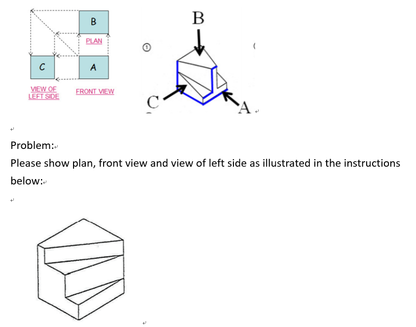 Solved В B PLAN A VIEW OF LEFT SIDE FRONT VIEW Problem: | Chegg.com