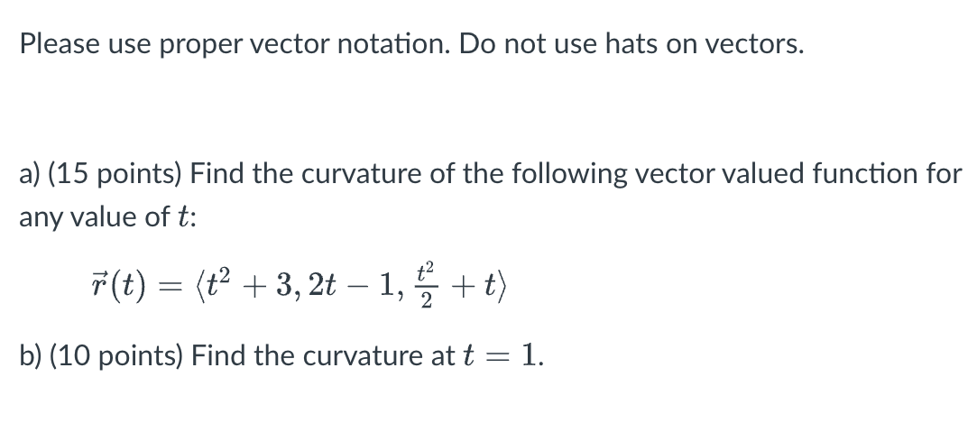 Solved Please use proper vector notation. Do not use hats on | Chegg.com